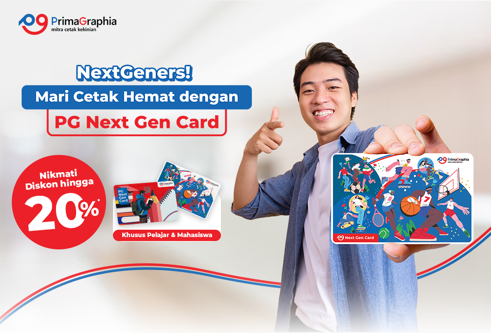 PG Next Gen Card: Diskon Eksklusif Pelajar di PrimaGraphia